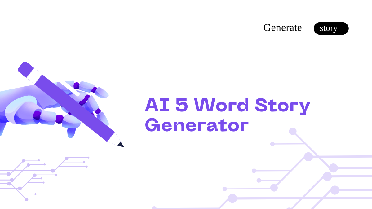 AI 5 Word Story Generator [Free, Unlimited] - Generate Story